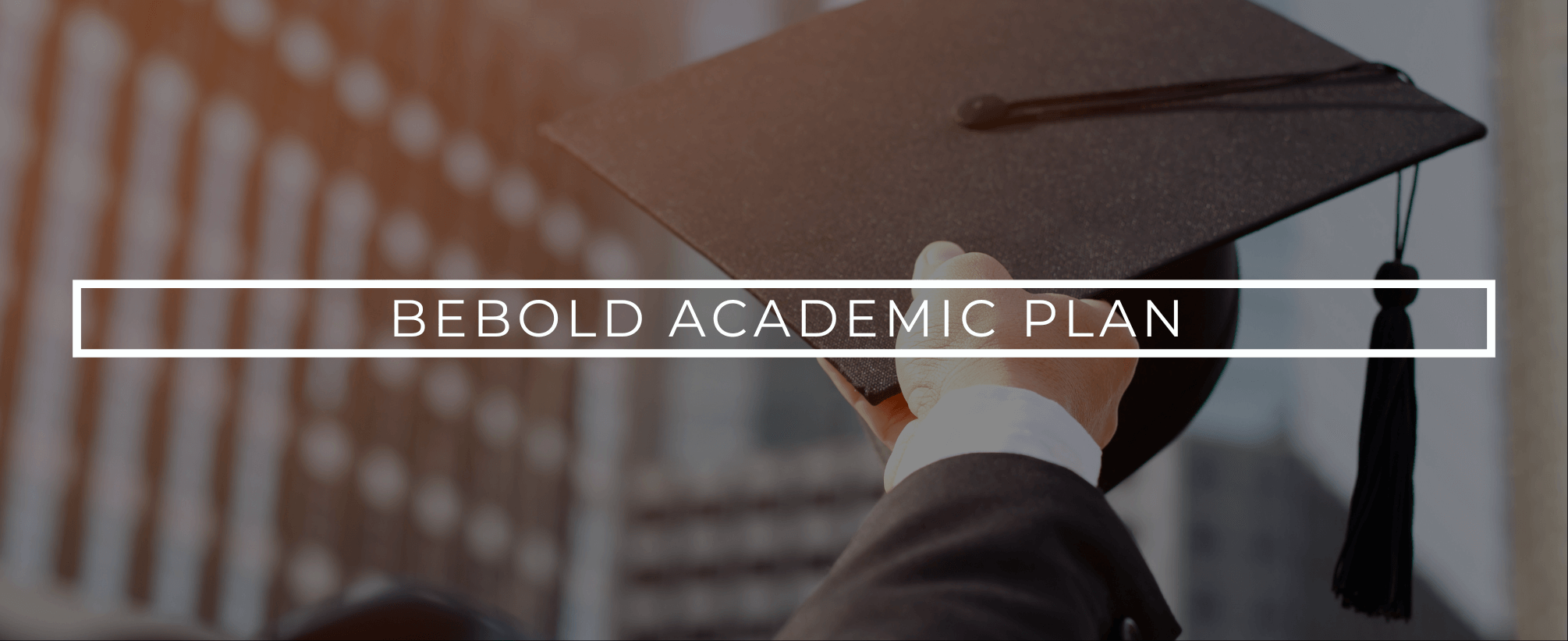 BeBold Academic Plan - Make Plays Today